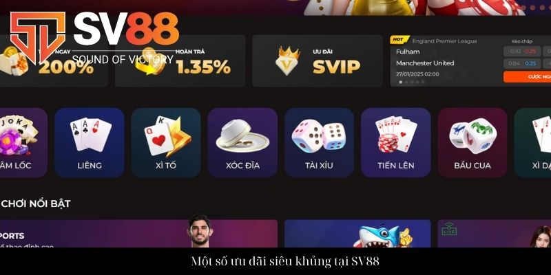Một số ưu đãi siêu khủng tại SV88